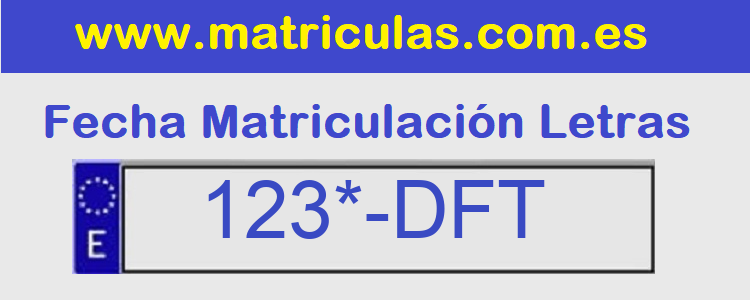⊛ AÑO DE LA 【 MATRICULA DFT | Matriculas.com.es